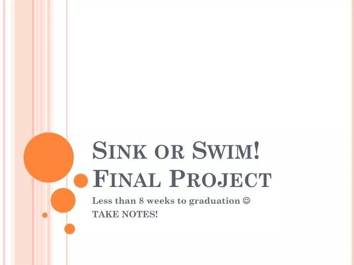 PPT - Sink or Swim! Final Project PowerPoint Presentation, free ...
