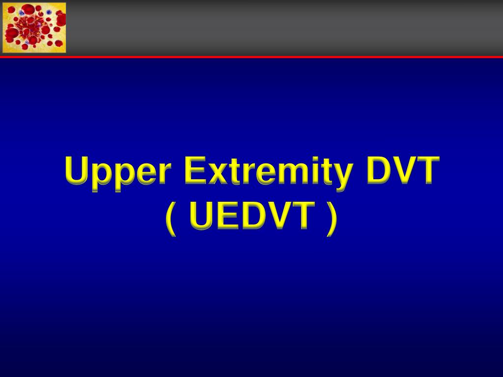PPT - New Frontier in the Management of Venous Thromboembolic Disease ...
