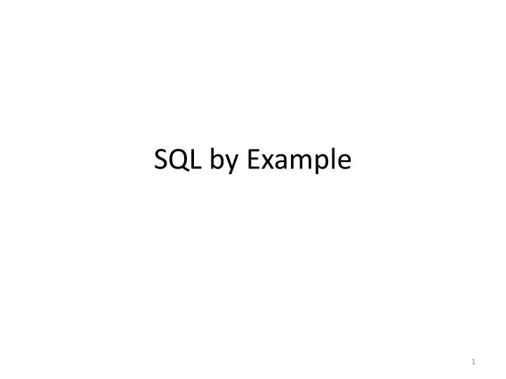 PPT - SQL by Example PowerPoint Presentation, free download - ID:2440278