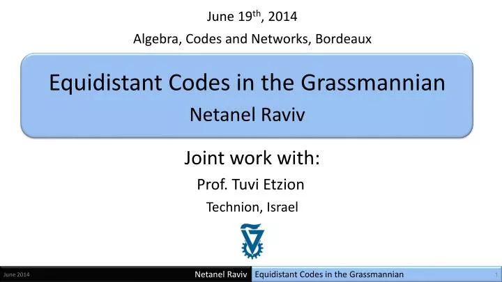 PPT - Equidistant Codes in the Grassmannian PowerPoint Presentation ...