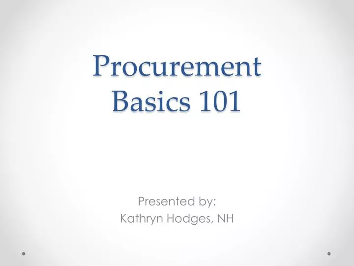 PPT - Procurement Basics 101 PowerPoint Presentation, free download ...