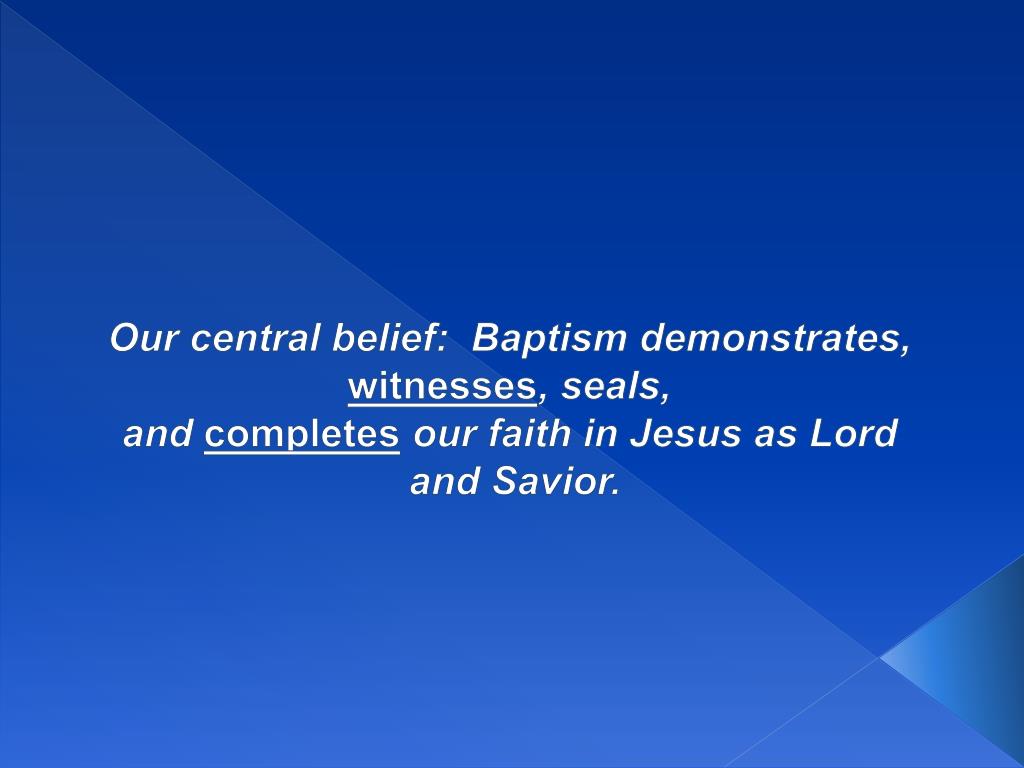 PPT - So What’s The Big Deal About Baptism? Pastor David Leppard ...