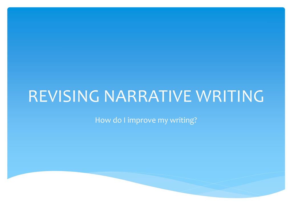 PPT - REVISING NARRATIVE WRITING PowerPoint Presentation, free download ... PPT - REVISING NARRATIVE WRITING PowerPoint Presentation, free download ...