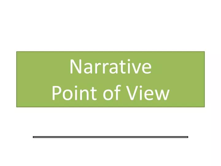 PPT - Narrative Point of View PowerPoint Presentation, free download ...