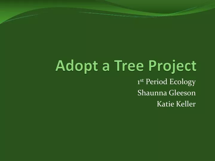 PPT - Adopt a Tree Project PowerPoint Presentation, free download - ID:2441612