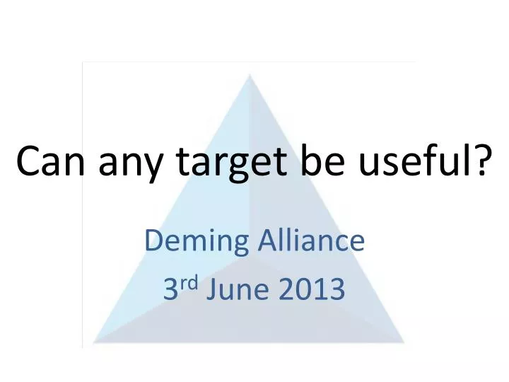 PPT - Can any target be useful? PowerPoint Presentation, free download ...