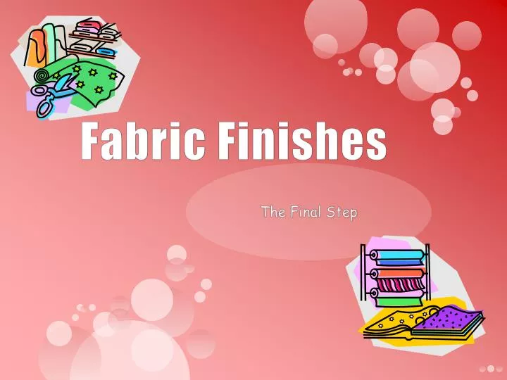 PPT - Fabric Finishes PowerPoint Presentation, free download - ID:2441876