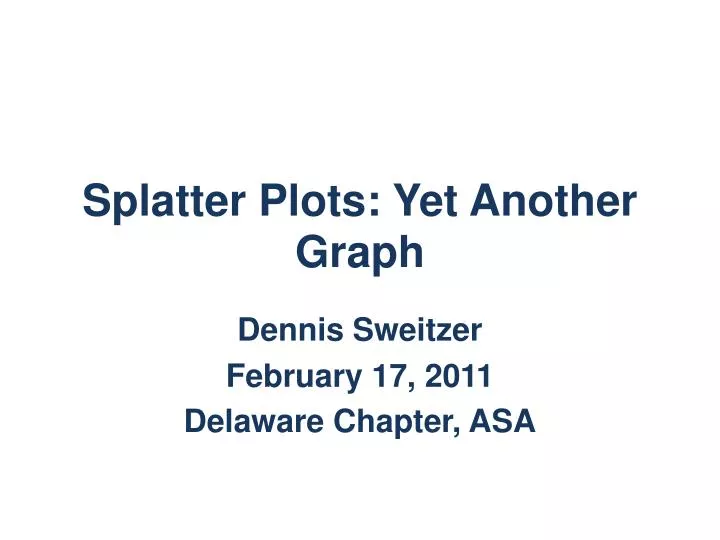 PPT - Splatter Plots: Yet Another Graph PowerPoint Presentation, free ...
