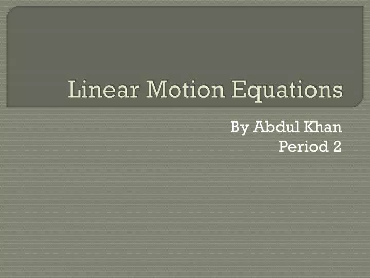 PPT - Linear Motion Equations PowerPoint Presentation, free download ...
