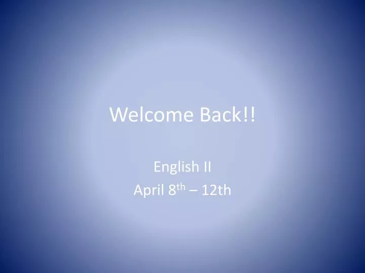 PPT - Welcome Back!! PowerPoint Presentation, free download - ID:2443400
