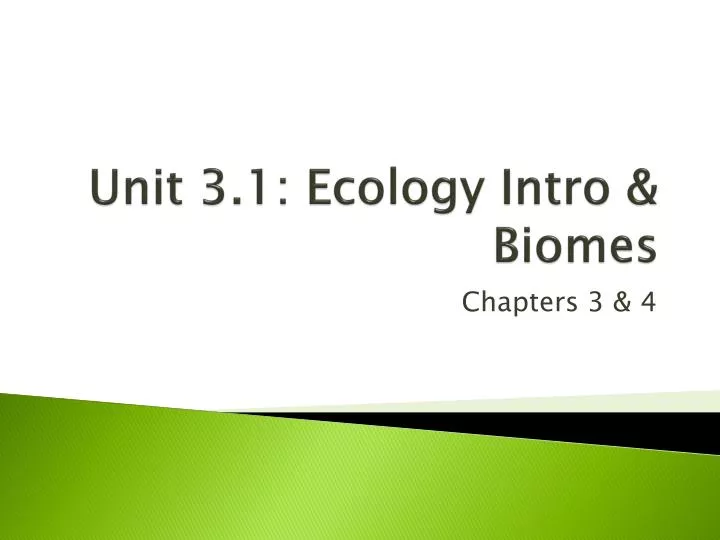 PPT - Unit 3.1: Ecology Intro & Biomes PowerPoint Presentation, free ...