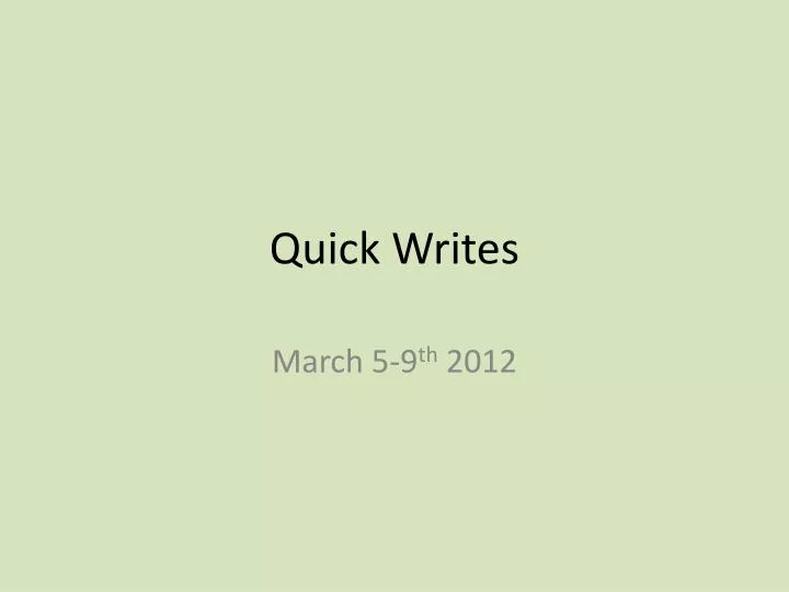 PPT - Quick Writes PowerPoint Presentation, free download - ID:2443874