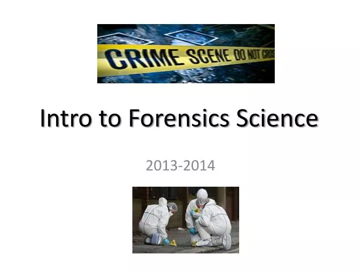 PPT - Intro to Forensics Science PowerPoint Presentation, free download - ID:2444181