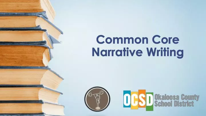 PPT - Common Core Narrative Writing PowerPoint Presentation, free ...