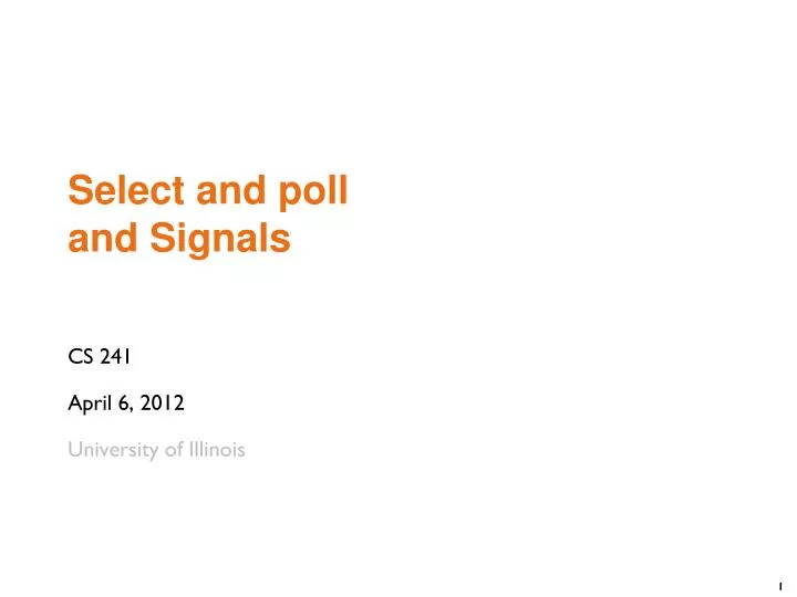 PPT - Select and poll and Signals PowerPoint Presentation, free ...