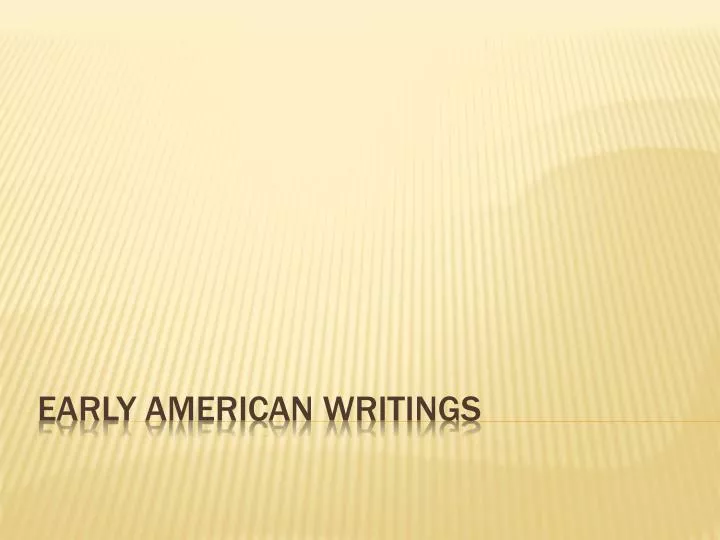 PPT - Early American Writings PowerPoint Presentation, free download ...