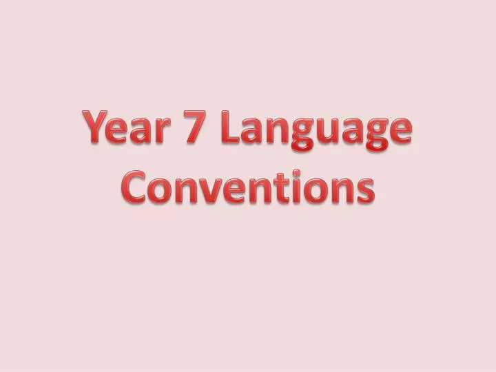 PPT Year 7 Language Conventions PowerPoint Presentation Free ppt-year-7-language-conventions-powerpoint-presentation-free