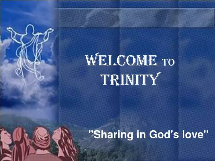 PPT - WELCOME to TRINITY PowerPoint Presentation, free download - ID ...