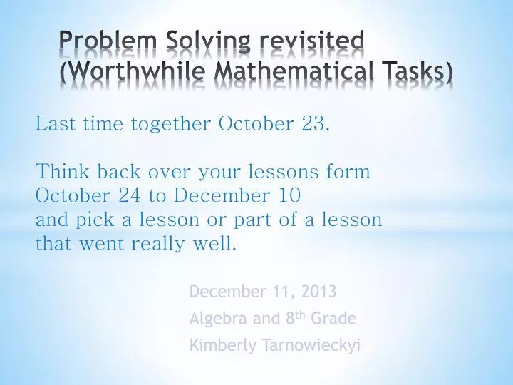 PPT - Problem Solving revisited (Worthwhile Mathematical Tasks ...
