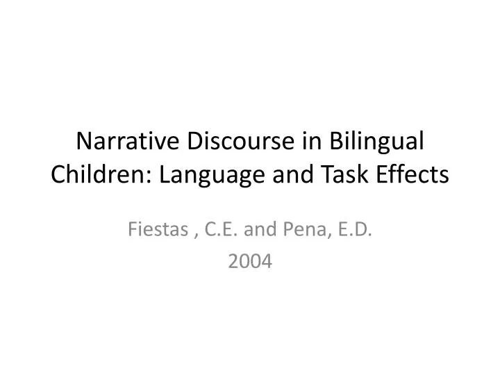 PPT - Narrative Discourse in Bilingual Children: Language and Task ...