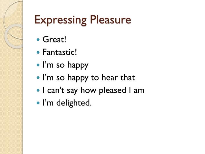 PPT - EXPRESSING RELIEF, PAIN, AND PLEASURE PowerPoint Presentation ...