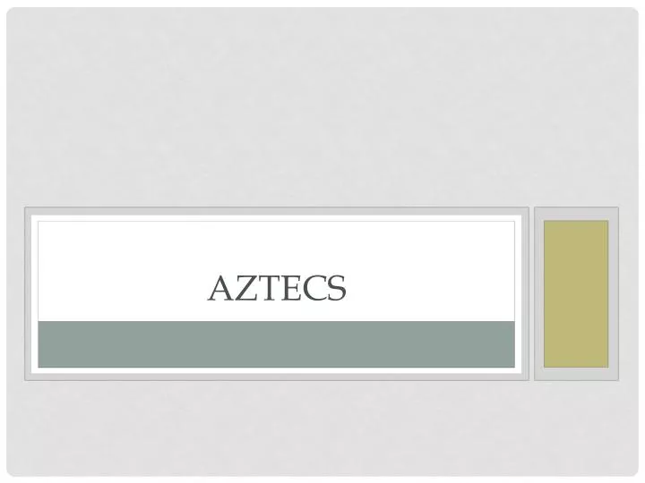 PPT - Aztecs PowerPoint Presentation, free download - ID:2445551