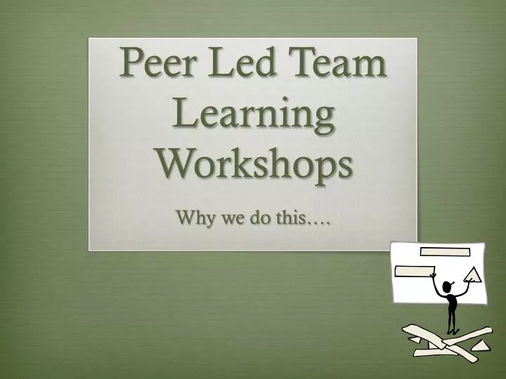 PPT - Peer Led Team Learning Workshops PowerPoint Presentation, free download - ID:2445678