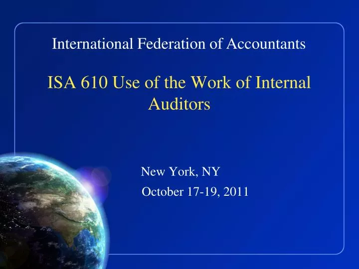 PPT - ISA 610 Use of the Work of Internal Auditors PowerPoint ...