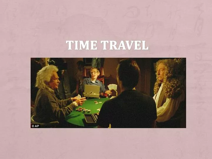 PPT - Time Travel PowerPoint Presentation, free download - ID:2445898