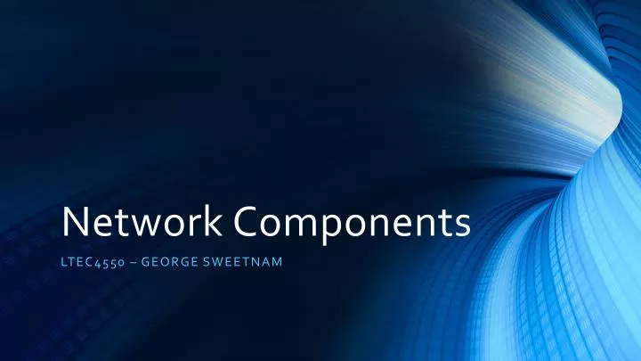 PPT - Network Components PowerPoint Presentation, free download - ID ...