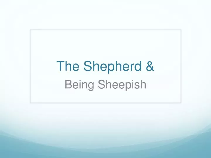 PPT - The Shepherd & PowerPoint Presentation, free download - ID:2445951