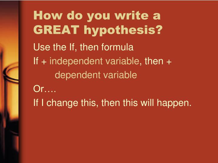 PPT - How to write a good hypothesis. PowerPoint Presentation - ID:2445956
