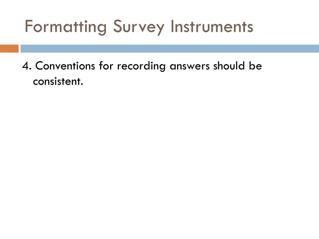 PPT - Some General Rules for Designing Good Survey Instruments ...