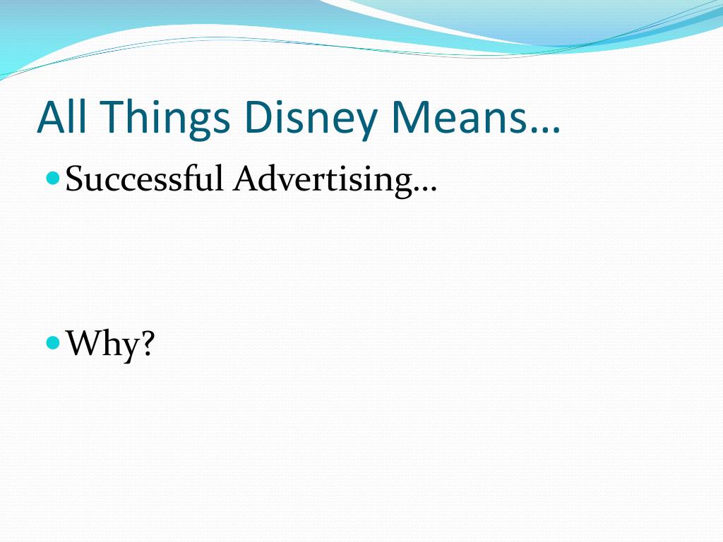 PPT - The Wonderful World of Disney: Advertising at its Finest ...