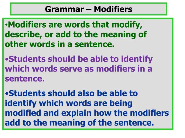 PPT - Grammar – Modifiers PowerPoint Presentation, free download - ID ...