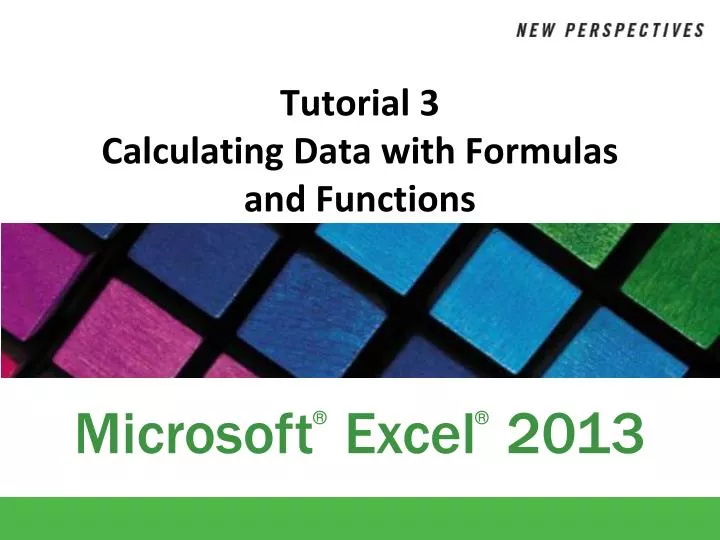 Ppt Tutorial 3 Calculating Data With Formulas And Functions Powerpoint Presentation Id 2446434