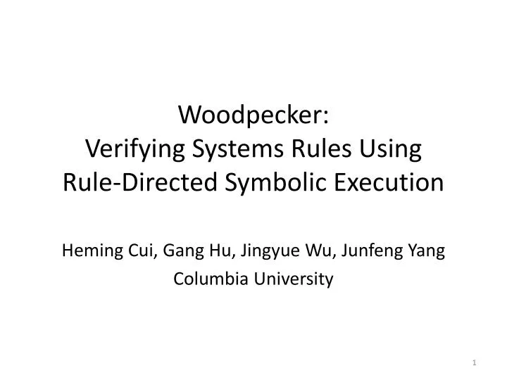 Ppt Woodpecker Verifying Systems Rules Using Rule Directed Symbolic Execution Powerpoint