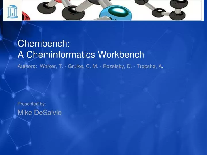 PPT - Chembench : A Cheminformatics Workbench PowerPoint Presentation, free download - ID:2446524
