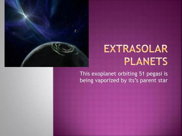 PPT - Extrasolar Planets PowerPoint Presentation, free download - ID ...