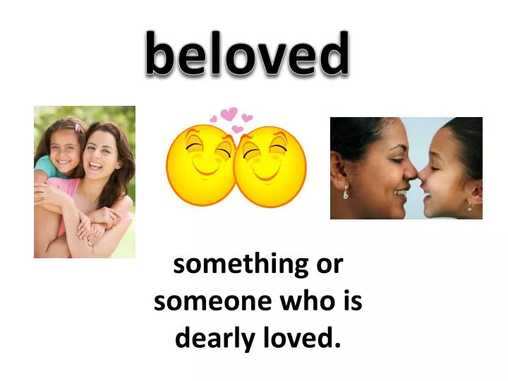 PPT - beloved PowerPoint Presentation, free download - ID:2447366