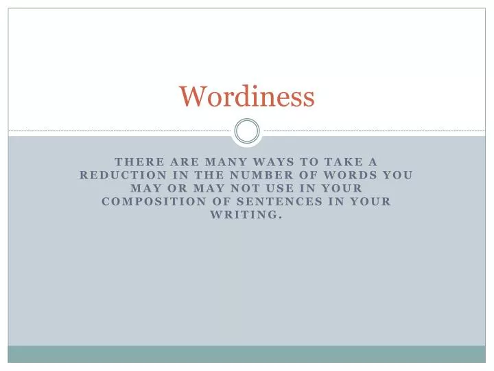 PPT - Wordiness PowerPoint Presentation, free download - ID:2447398