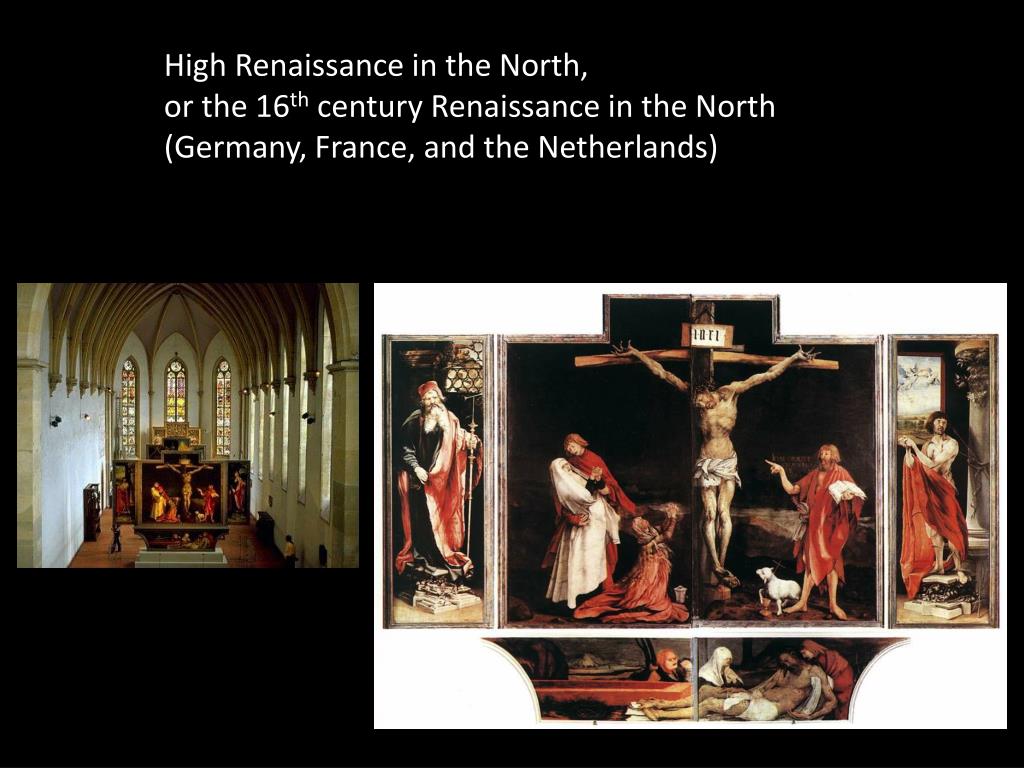 PPT - High Renaissance in the North, or the 16 th century Renaissance ...