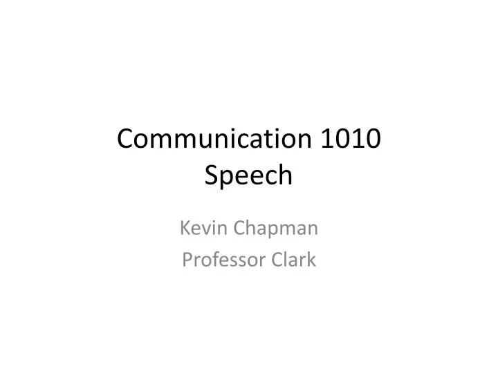 PPT - Communication 1010 Speech PowerPoint Presentation, free download ...