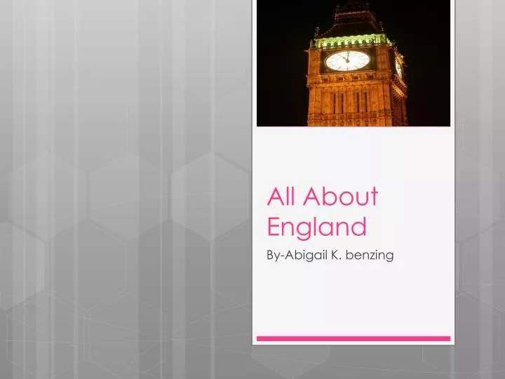 PPT - All About England PowerPoint Presentation, free download - ID:2448189