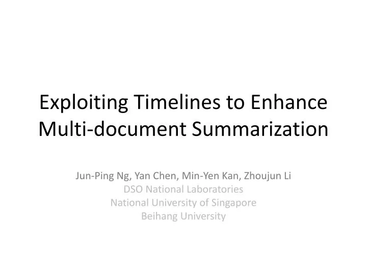PPT - Exploiting Timelines to Enhance Multi-document Summarization ...