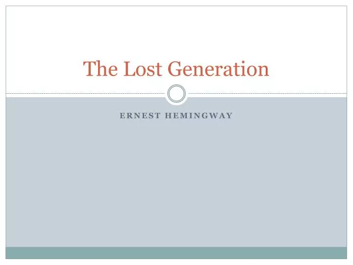 PPT - The Lost Generation PowerPoint Presentation, free download - ID ...