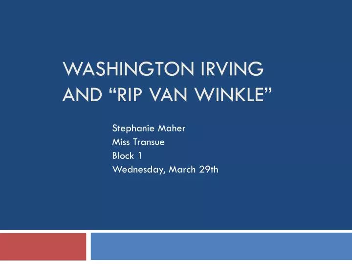 PPT - WASHINGTON IRVING and “Rip Van Winkle” PowerPoint Presentation ...