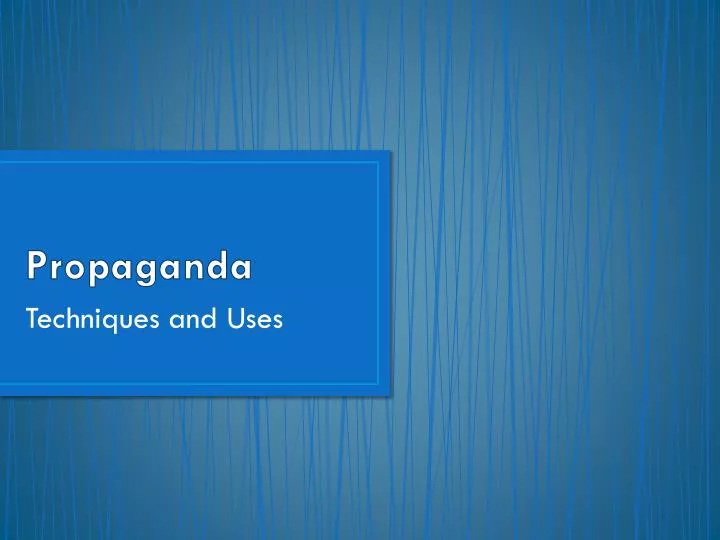PPT - Propaganda PowerPoint Presentation, free download - ID:2448870