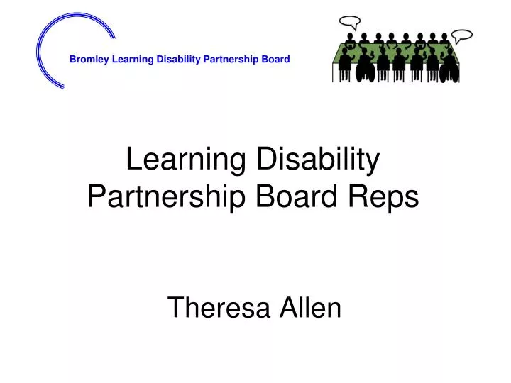 PPT - Learning Disability Partnership Board Reps PowerPoint ...