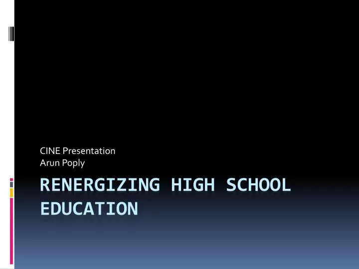 PPT - RENERGIZING HIGH SCHOOL EDUCATION PowerPoint Presentation, free ...
